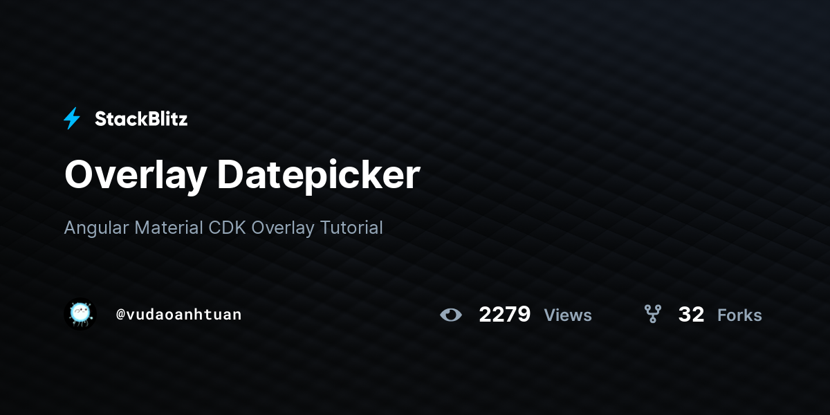 Overlay Datepicker - StackBlitz