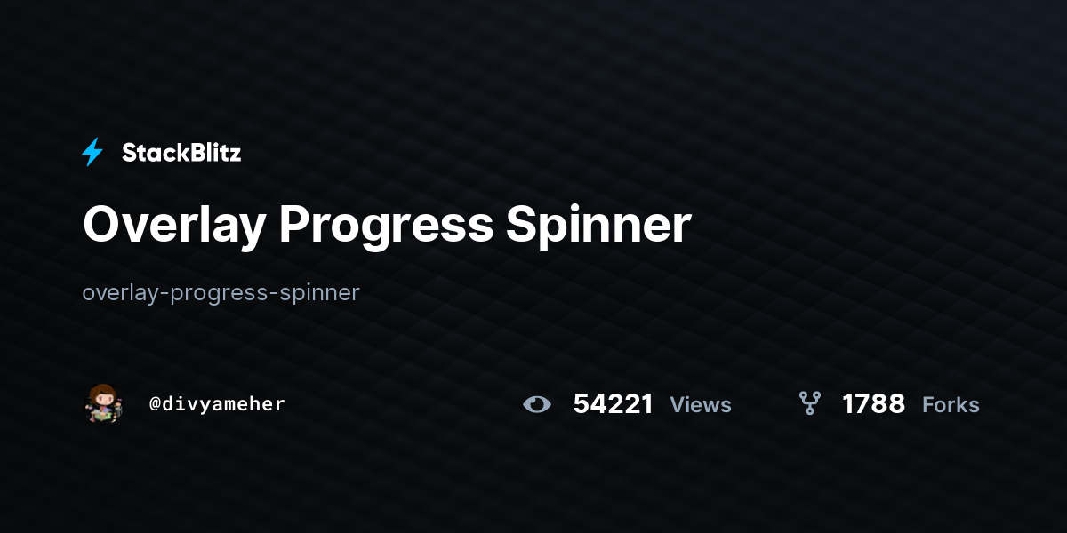 Overlay Progress Spinner - StackBlitz