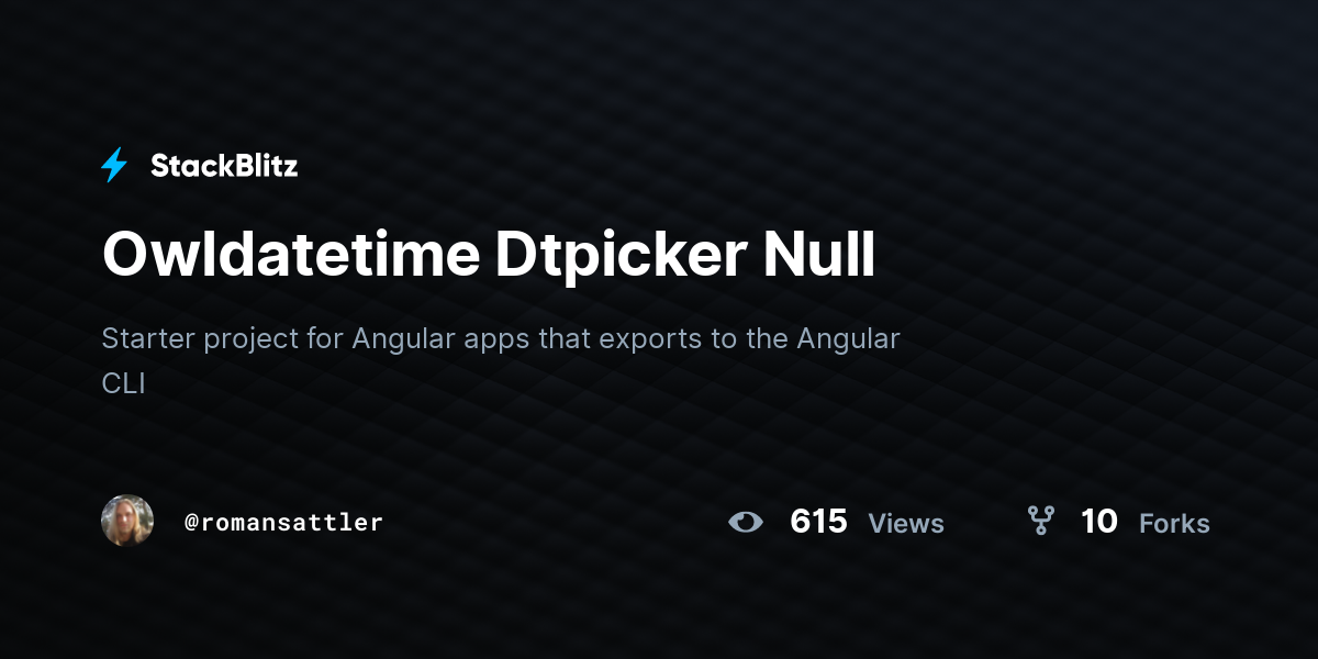 Owldatetime Dtpicker Null - StackBlitz Owldatetime Dtpicker Null - StackBlitz
