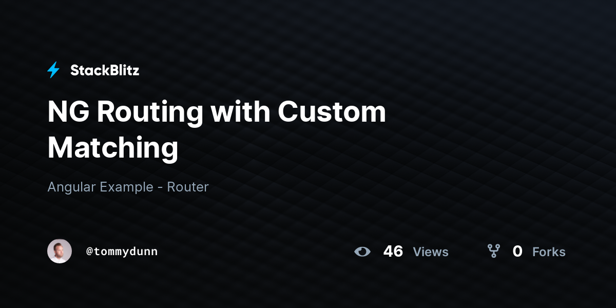 NG Routing with Custom Matching - StackBlitz