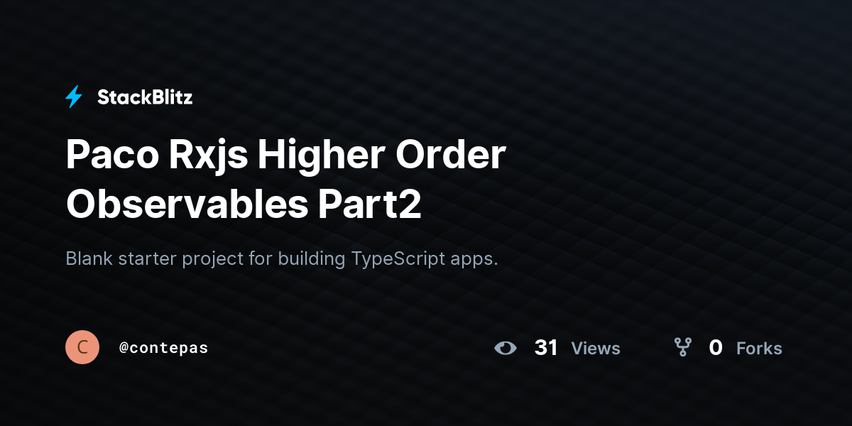 Paco Rxjs Higher Order Observables Part2 - StackBlitz