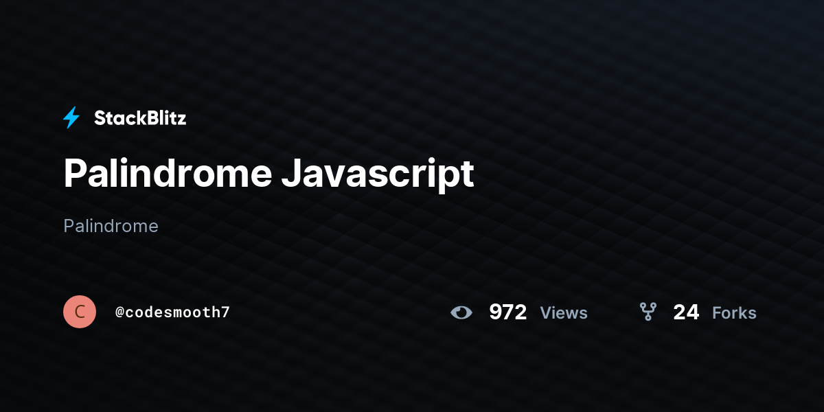 Palindrome Javascript - StackBlitz Palindrome Javascript - StackBlitz