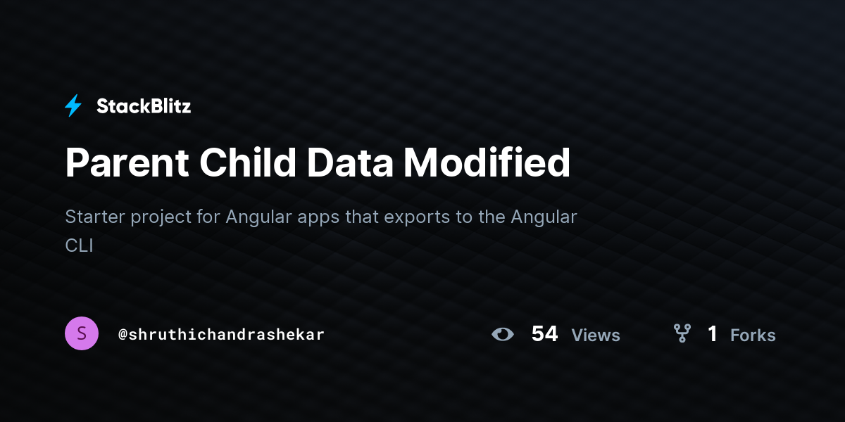 Parent Child Data Modified - StackBlitz
