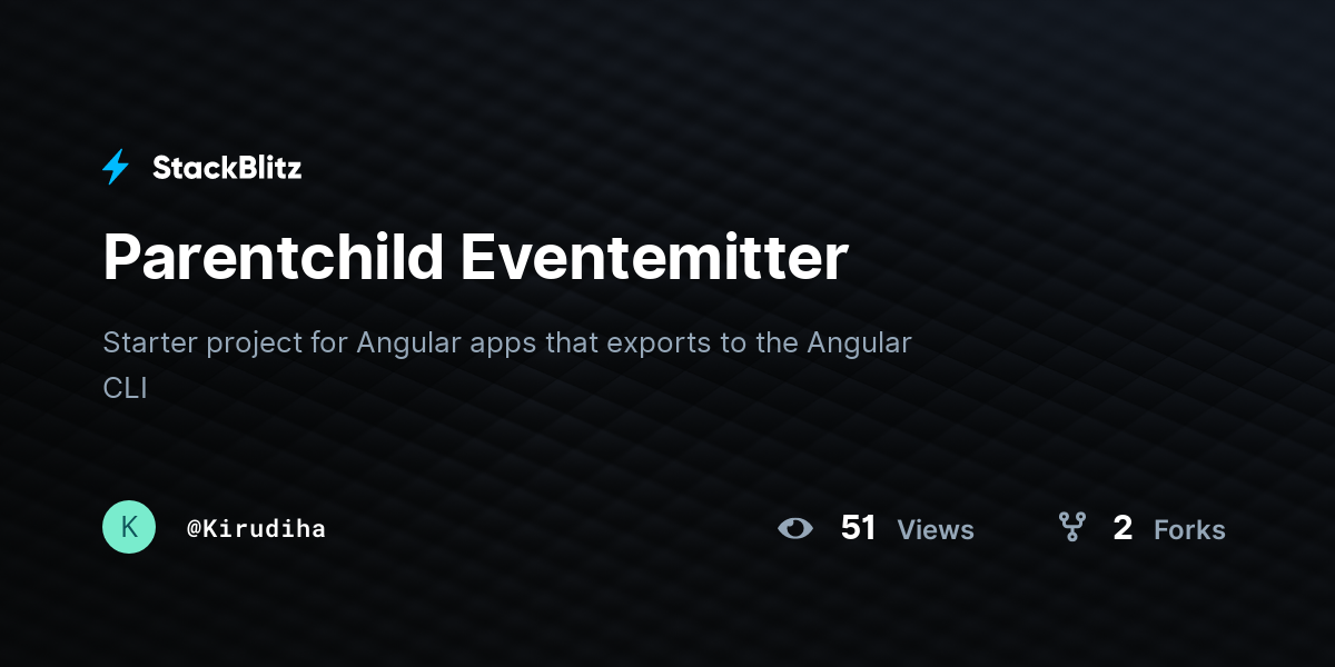 Parentchild Eventemitter - StackBlitz