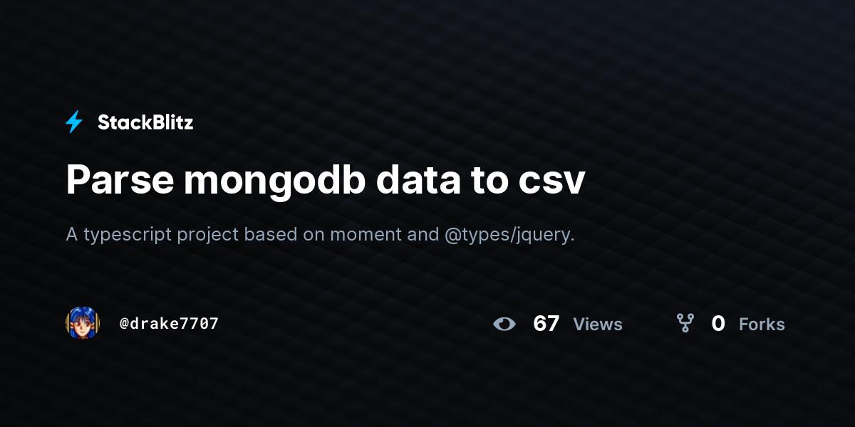 Parse mongodb data to csv - StackBlitz Parse mongodb data to csv - StackBlitz
