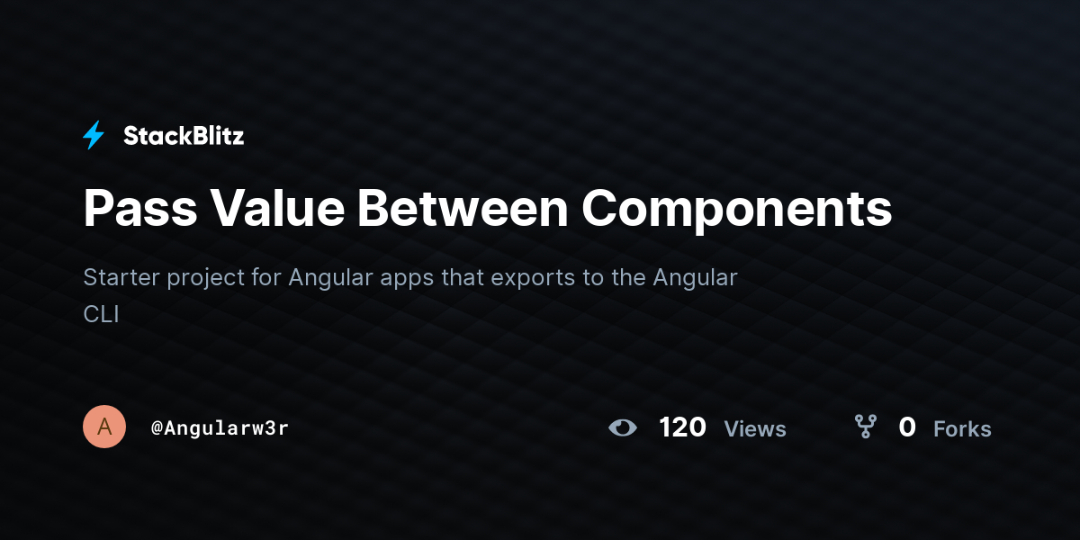 Pass Value Between Components - StackBlitz