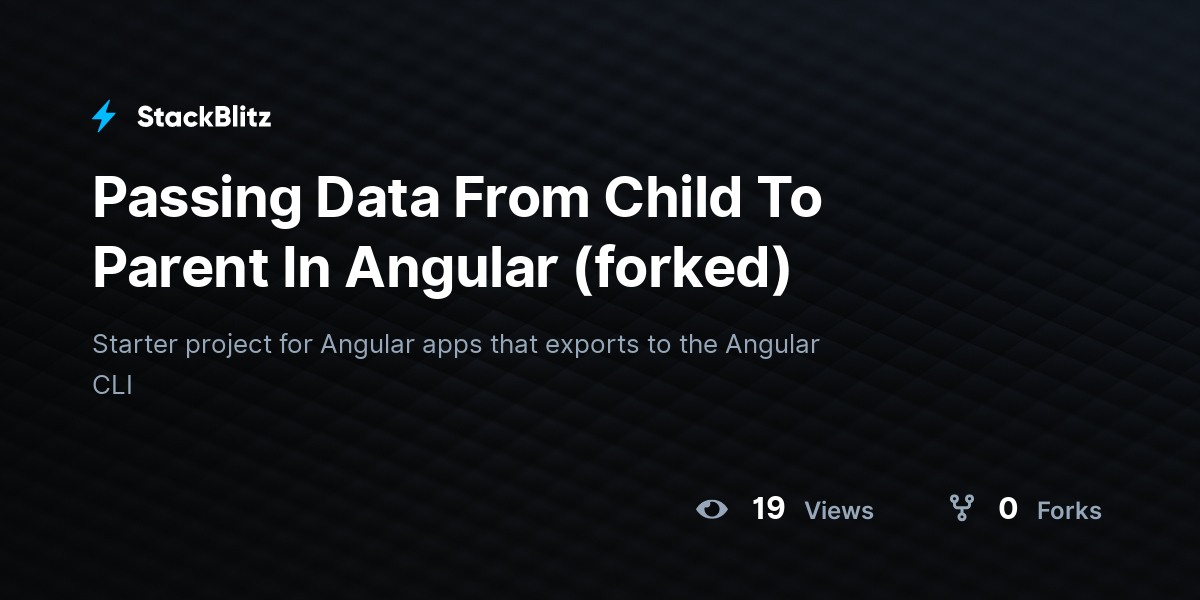 Passing Data From Child To Parent In Angular Forked Stackblitz