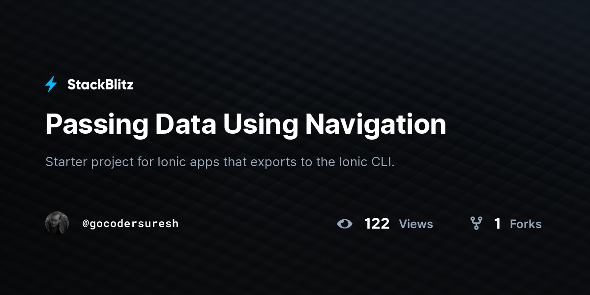 Passing Data Using Navigation - StackBlitz Passing Data Using Navigation - StackBlitz