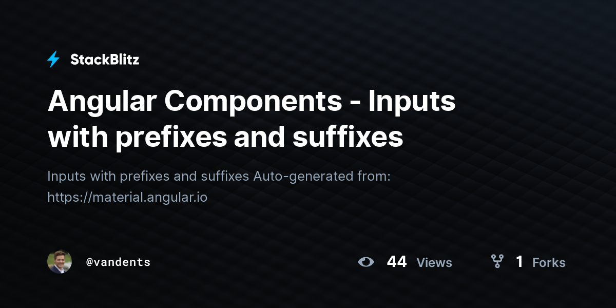 Angular Components - Inputs with prefixes and suffixes - StackBlitz