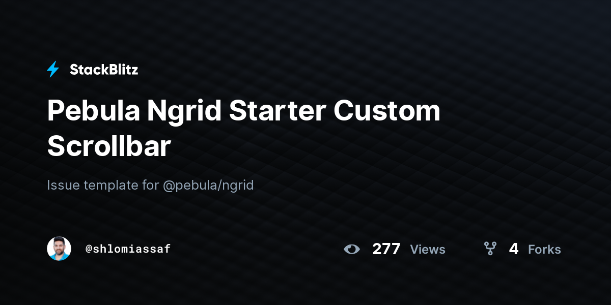 Pebula Ngrid Starter Custom Scrollbar - StackBlitz Pebula Ngrid Starter Custom Scrollbar - StackBlitz