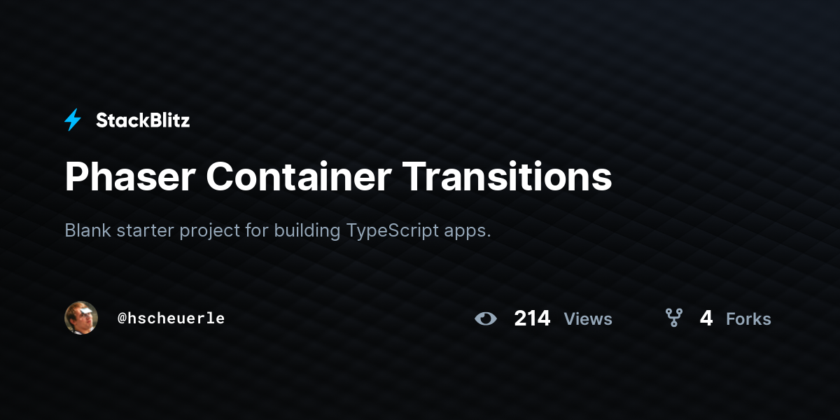Phaser Container Transitions - StackBlitz