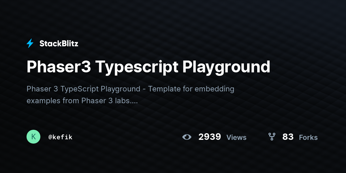 Phaser3 Typescript Playground - StackBlitz