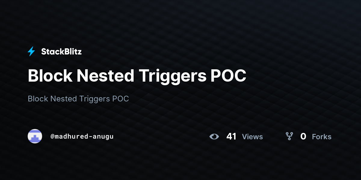 Block Nested Triggers POC StackBlitz