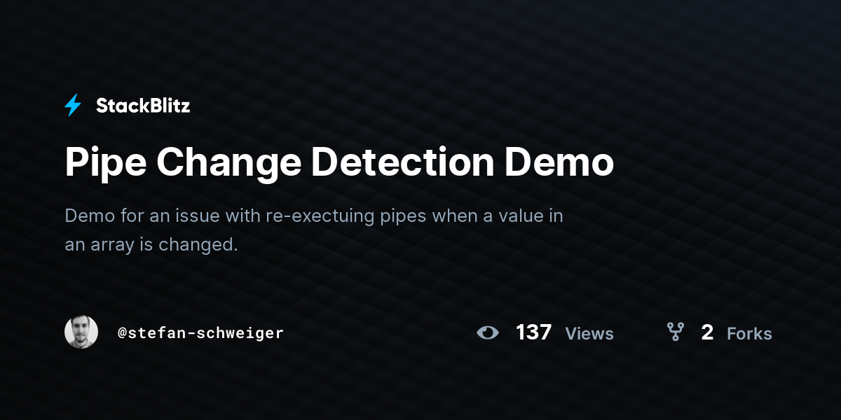 Pipe Change Detection Demo - StackBlitz