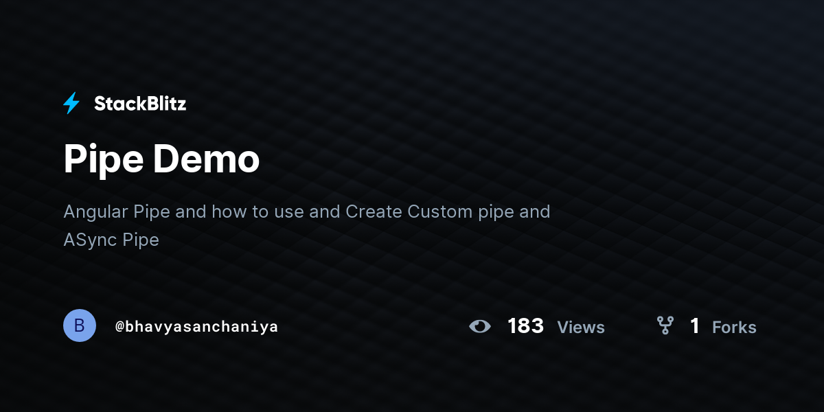 Pipe Demo - StackBlitz