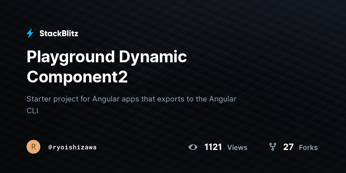 Playground Dynamic Component2 - StackBlitz