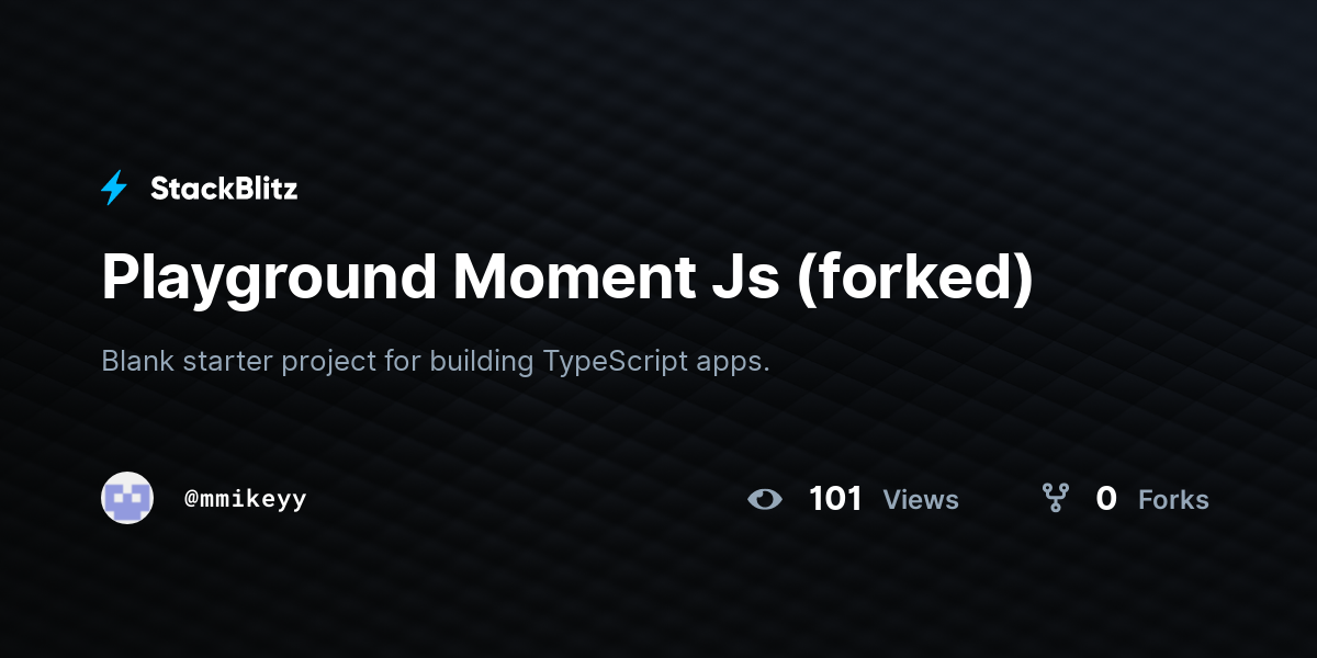Playground Moment Js (forked) - StackBlitz