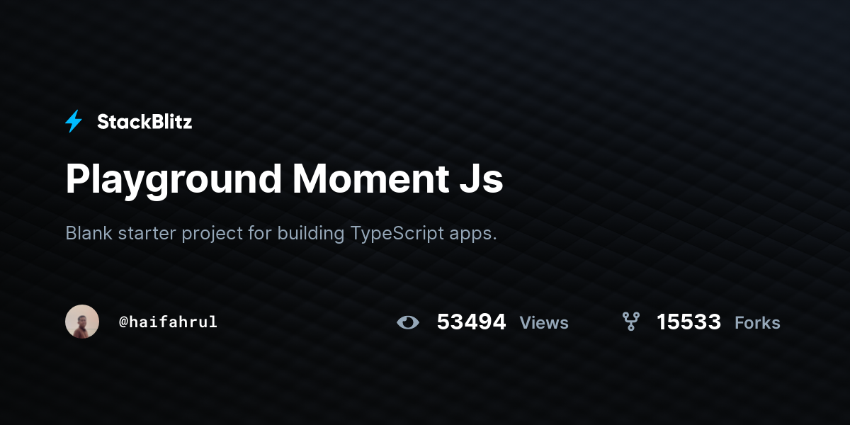 Playground Moment Js - StackBlitz Playground Moment Js - StackBlitz