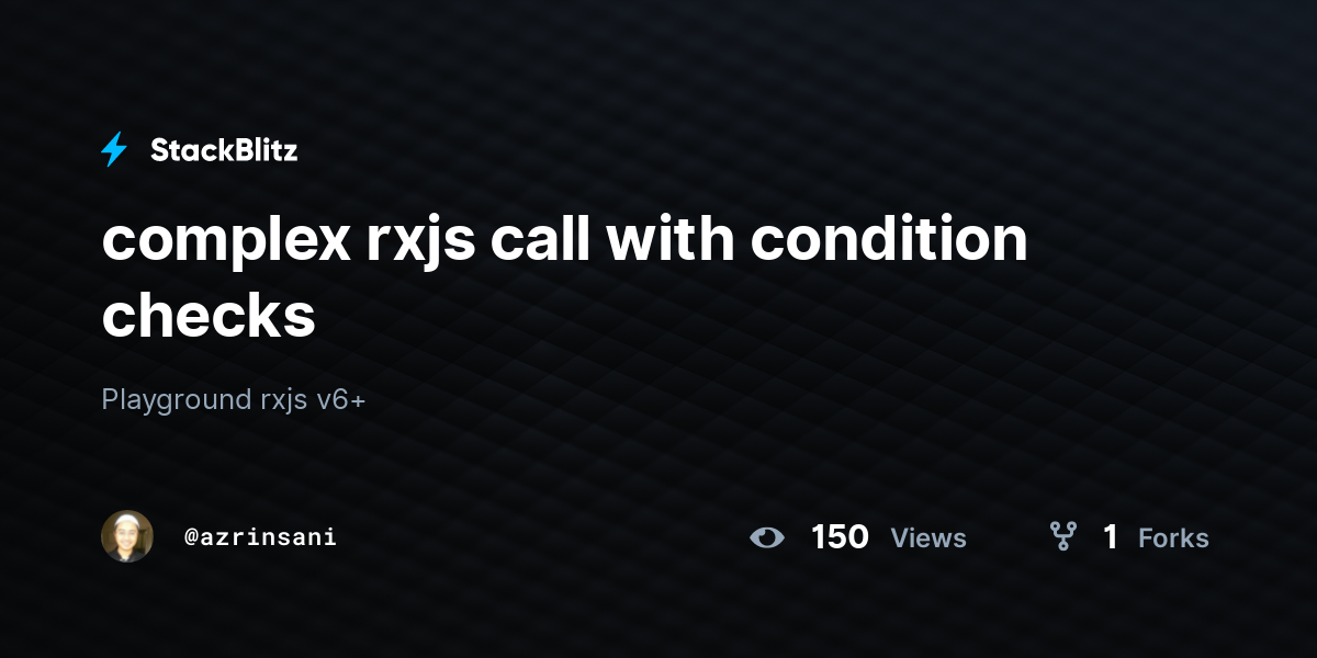 Complex Rxjs Call With Condition Checks Stackblitz