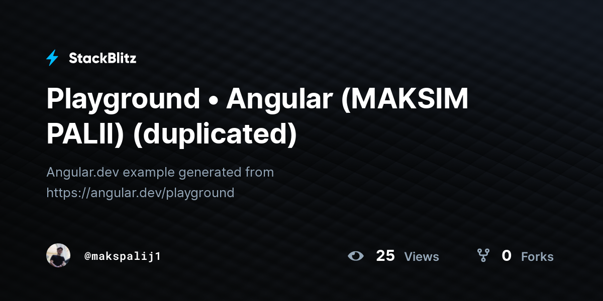 Playground • Angular (MAKSIM PALII) (duplicated) - StackBlitz