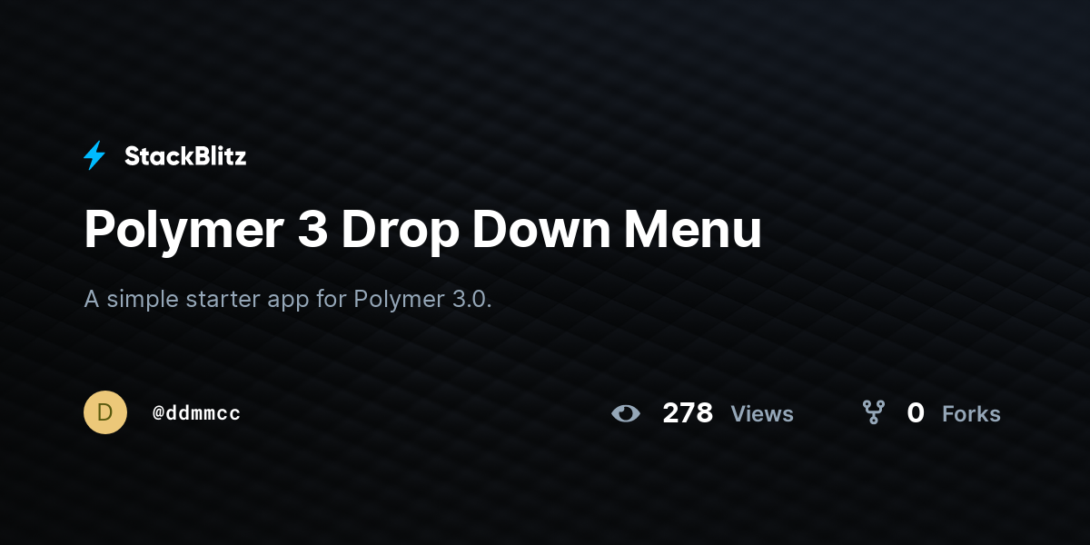 Polymer 3 Drop Down Menu Stackblitz 