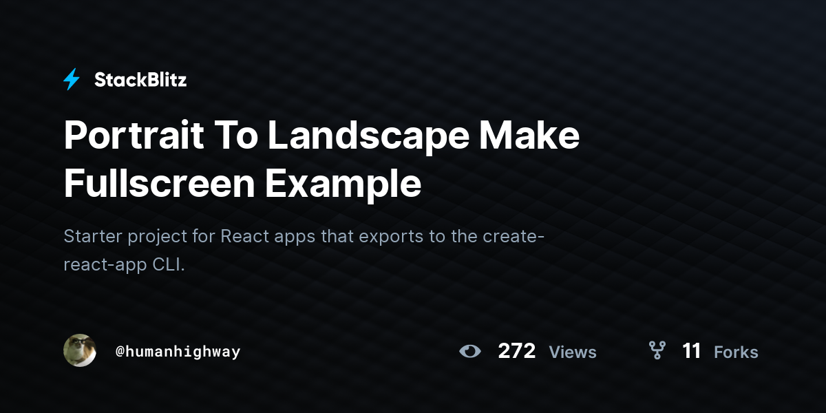 Portrait To Landscape Make Fullscreen Example - StackBlitz Portrait To Landscape Make Fullscreen Example - StackBlitz