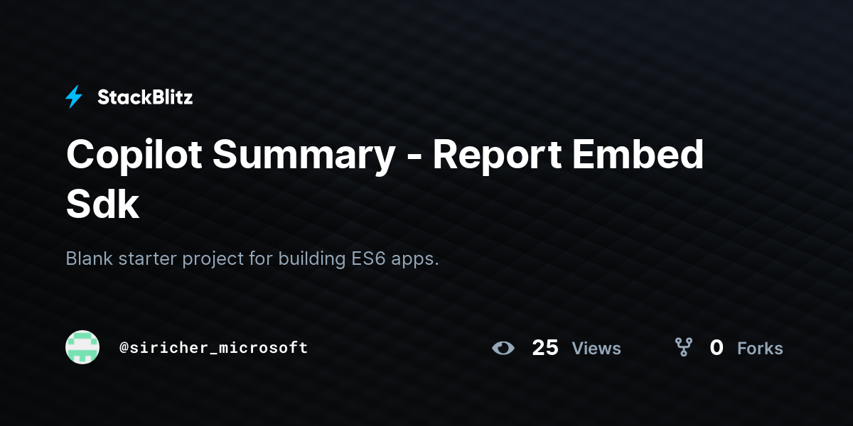 Copilot Summary - Report Embed Sdk - StackBlitz