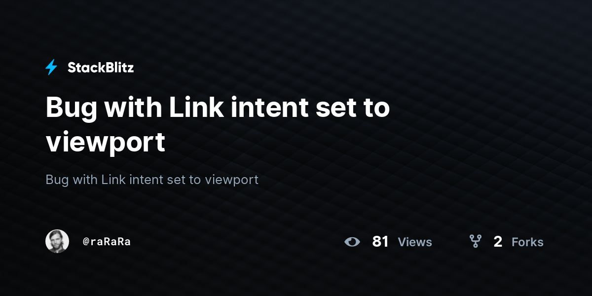 Bug with Link intent set to viewport - StackBlitz