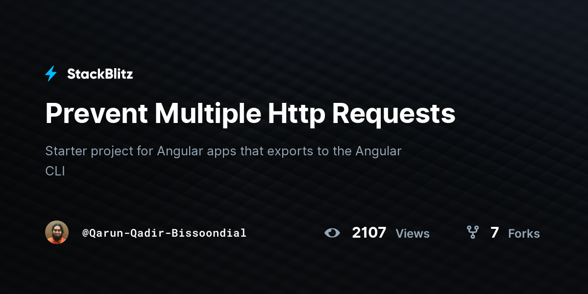 Prevent Multiple Http Requests - StackBlitz Prevent Multiple Http Requests - StackBlitz