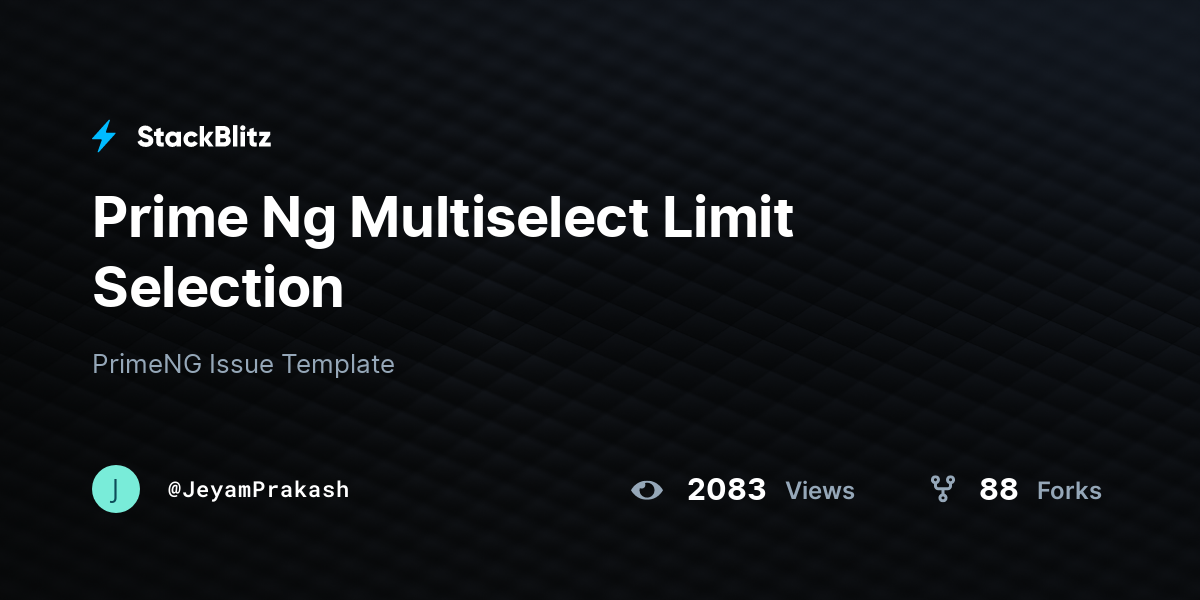 Prime Ng Multiselect Limit Selection - StackBlitz Prime Ng Multiselect Limit Selection - StackBlitz