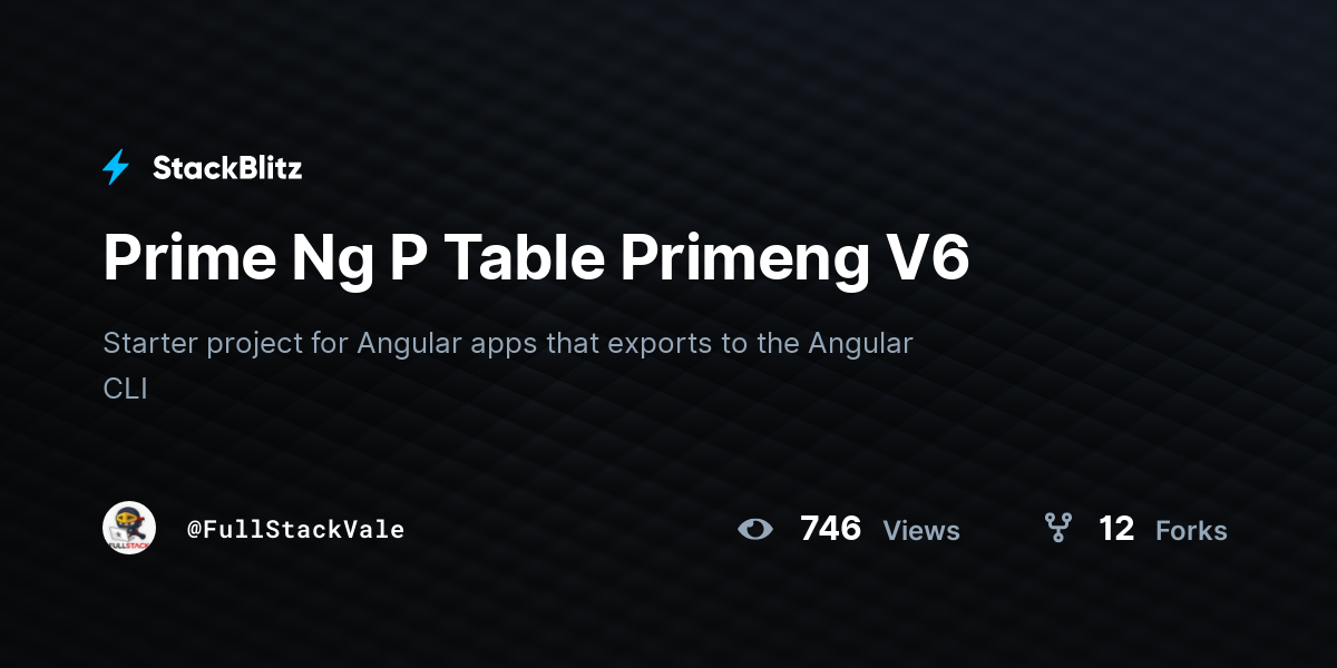 Prime Ng P Table Primeng V6 - StackBlitz Prime Ng P Table Primeng V6 - StackBlitz