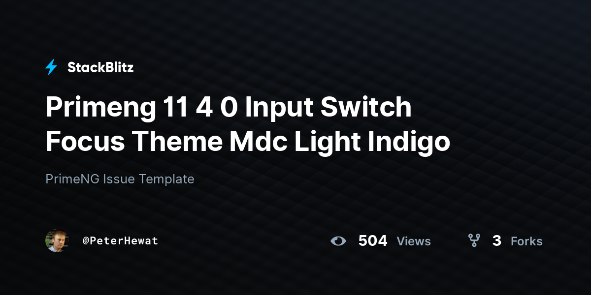 Primeng 11 4 0 Input Switch Focus Theme Mdc Light Indigo - StackBlitz