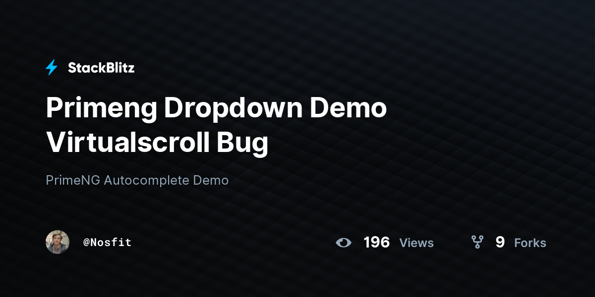 Primeng Dropdown Demo Virtualscroll Bug - StackBlitz Primeng Dropdown Demo Virtualscroll Bug - StackBlitz