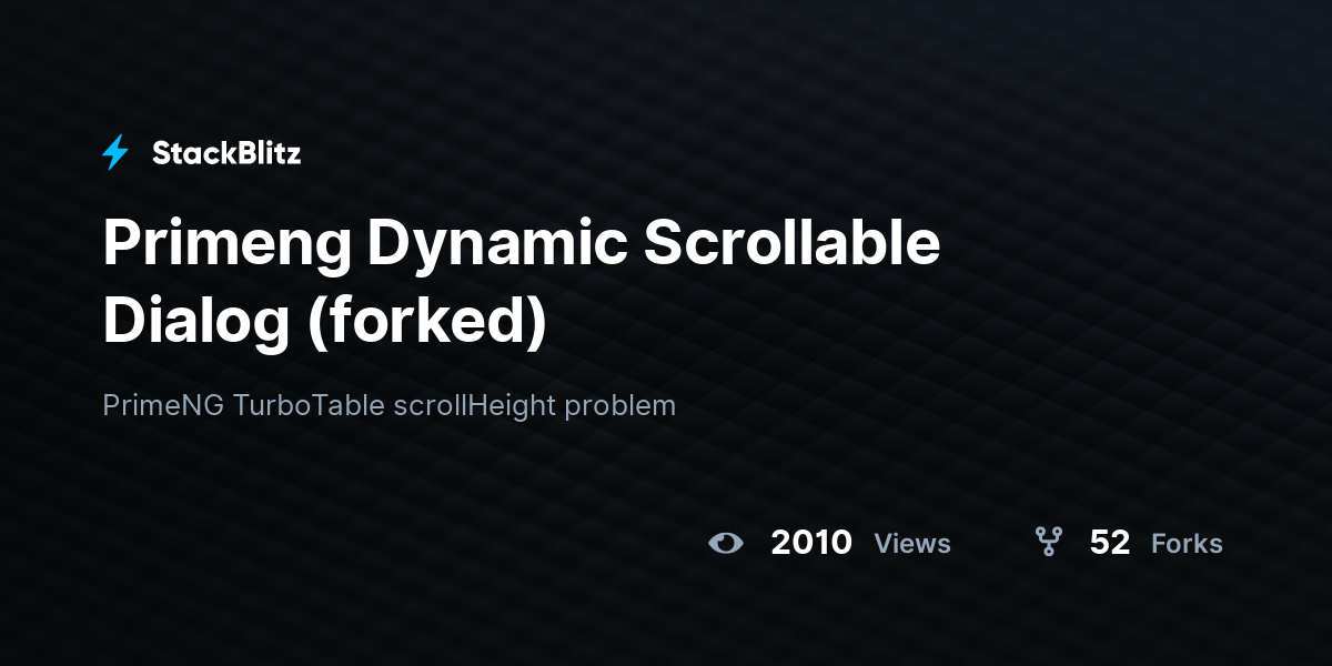 Primeng Dynamic Scrollable Dialog (forked) - StackBlitz