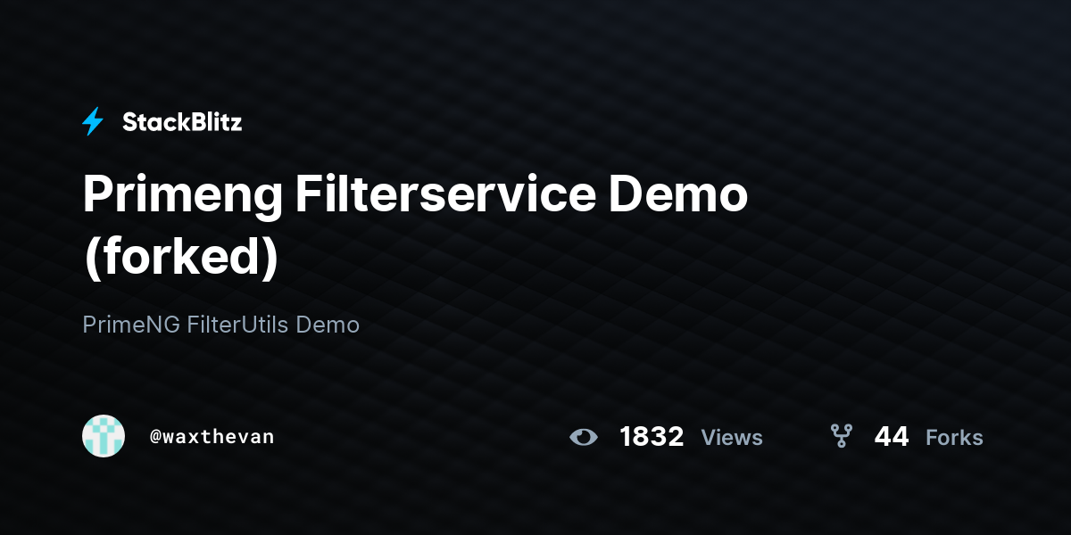 Primeng Filterservice Demo (forked) - StackBlitz Primeng Filterservice Demo (forked) - StackBlitz
