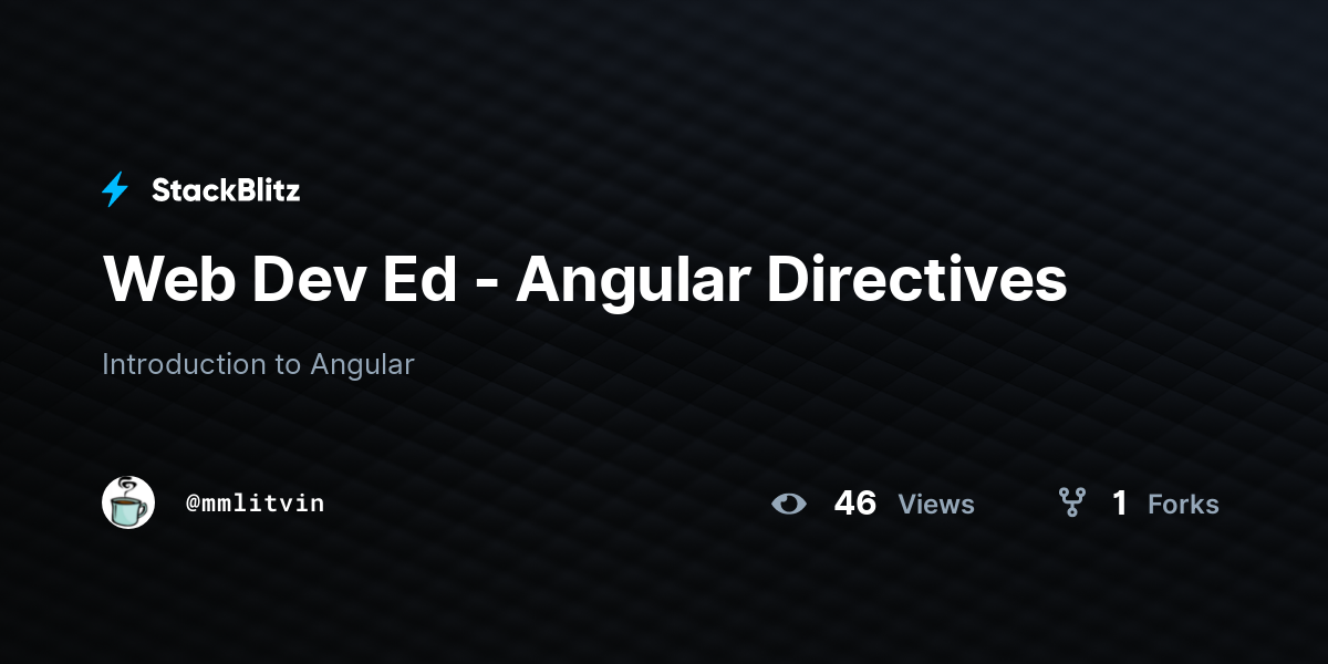 Web Dev Ed - Angular Directives - StackBlitz