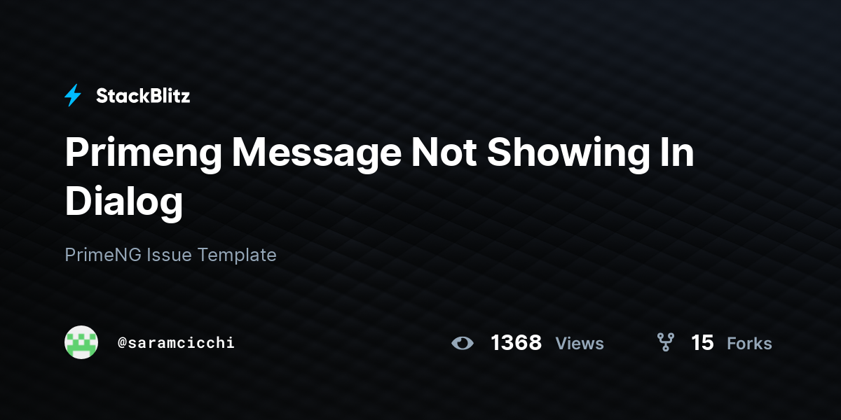 Primeng Message Not Showing In Dialog - StackBlitz