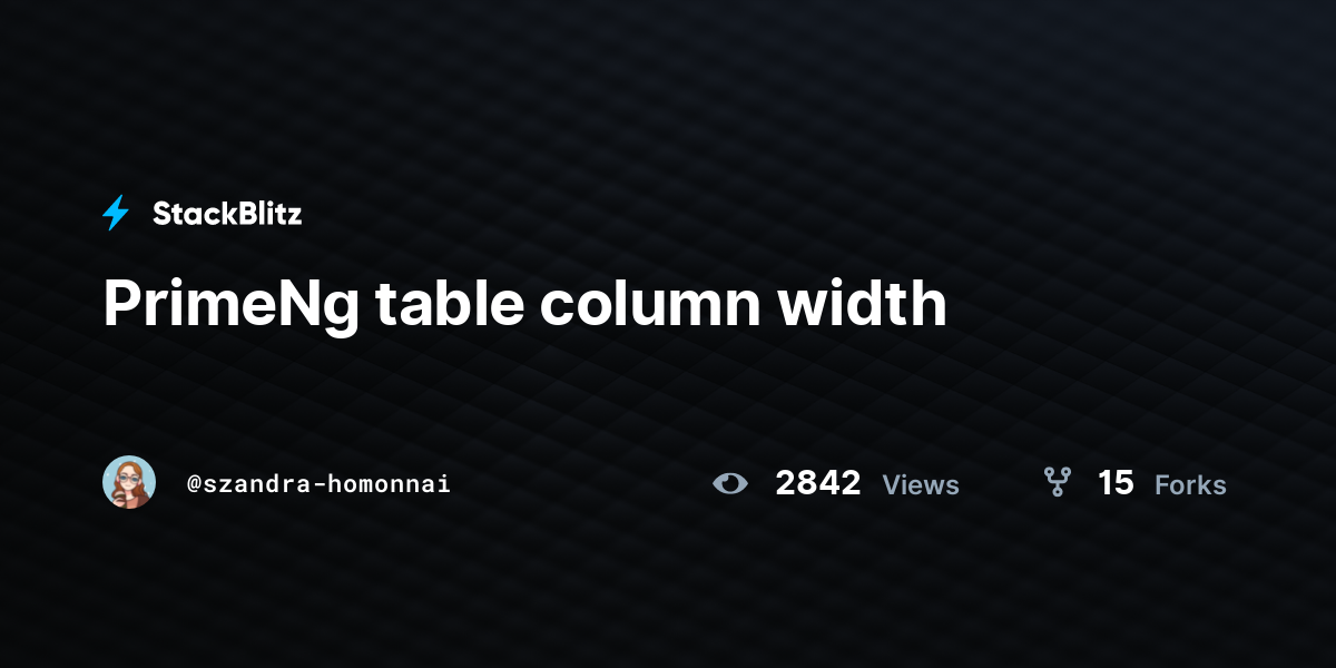 PrimeNg table column width - StackBlitz