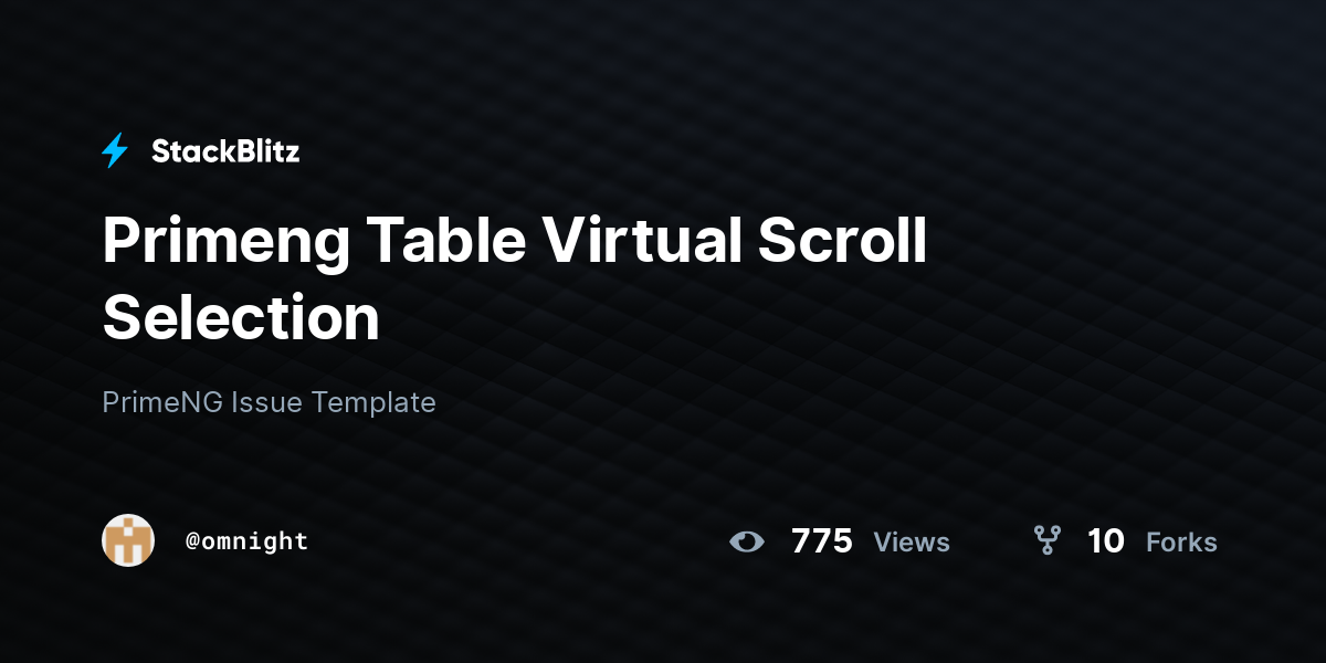 Primeng Table Virtual Scroll Selection - StackBlitz