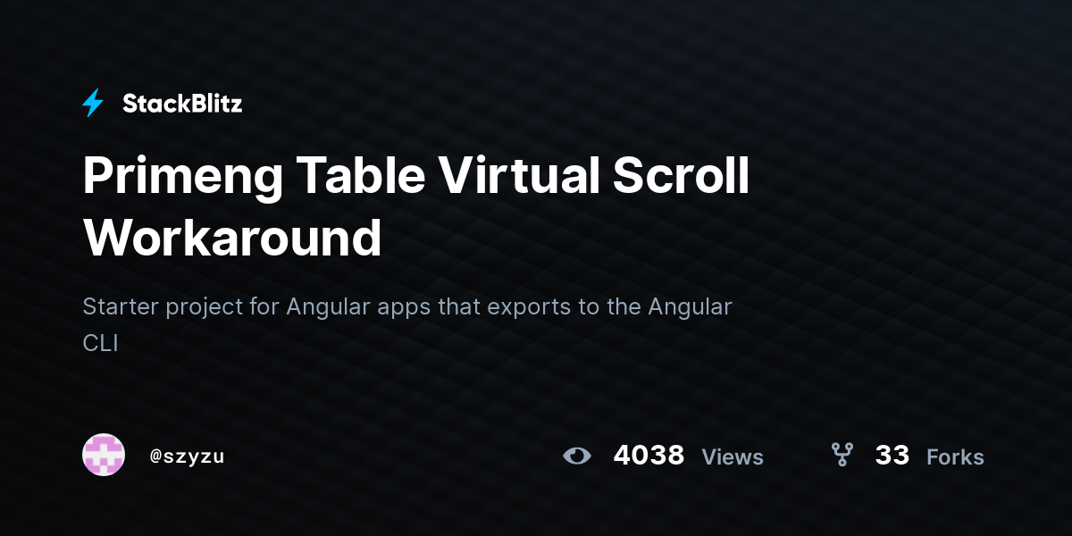 Primeng Table Virtual Scroll Workaround - StackBlitz Primeng Table Virtual Scroll Workaround - StackBlitz