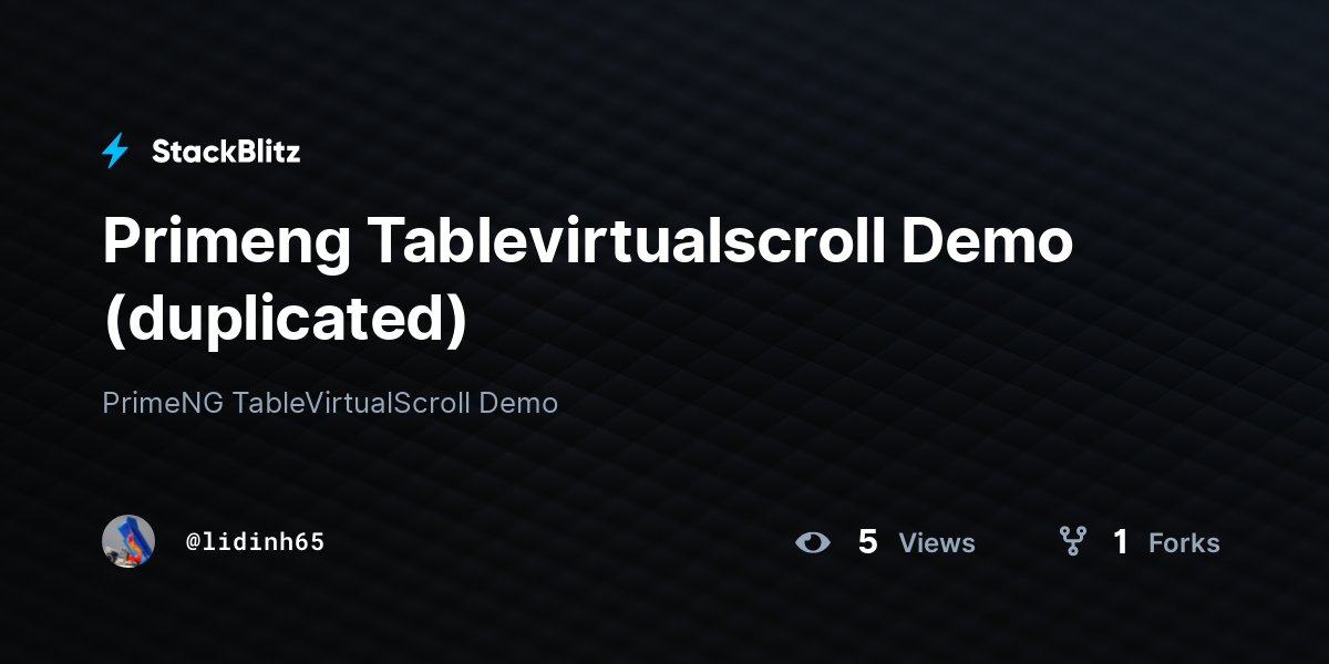 Primeng Tablevirtualscroll Demo (duplicated) - StackBlitz