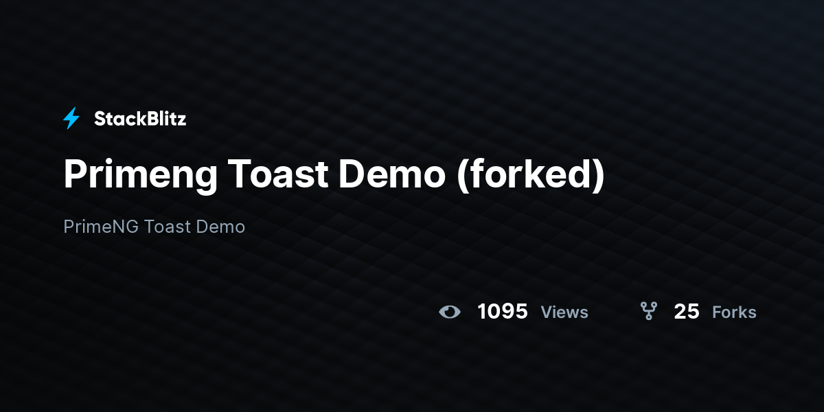 Primeng Toast Demo (forked) - StackBlitz