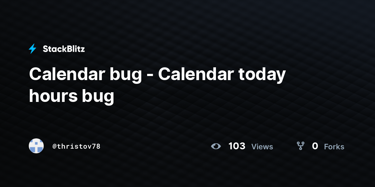 Calendar bug - Calendar today hours bug - StackBlitz