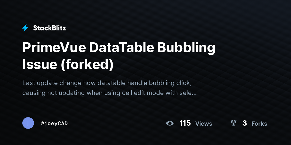 PrimeVue DataTable Bubbling Issue (forked) - StackBlitz PrimeVue DataTable Bubbling Issue (forked) - StackBlitz