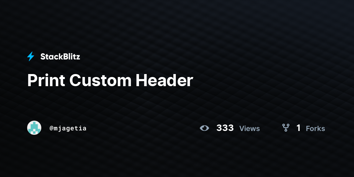 Print Custom Header - StackBlitz