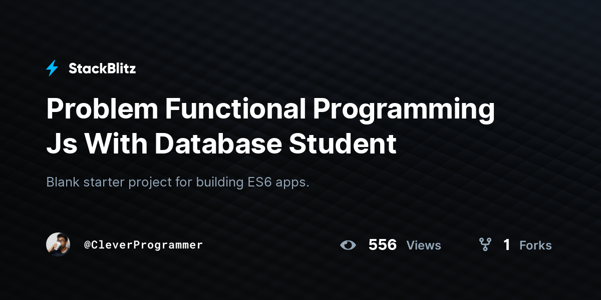 Problem Functional Programming Js With Database Student - StackBlitz Problem Functional Programming Js With Database Student - StackBlitz