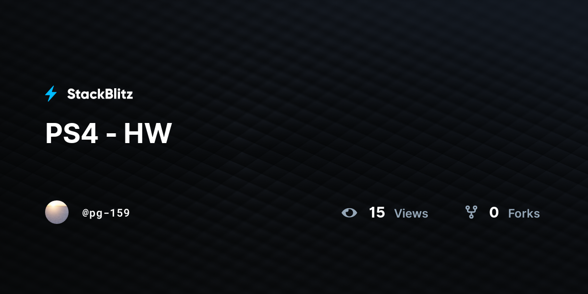 PS4 - HW - StackBlitz