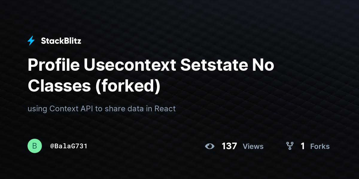 Profile Usecontext Setstate No Classes (forked) - StackBlitz