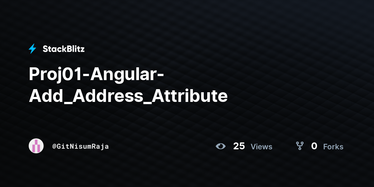 Proj01-Angular-Add_Address_Attribute - StackBlitz