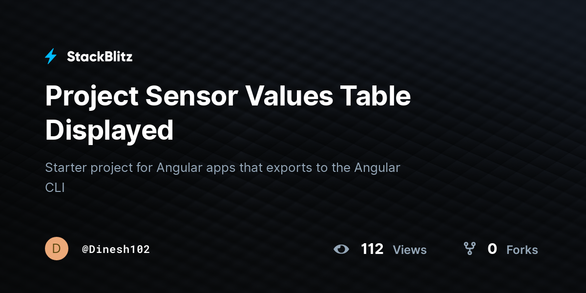 Project Sensor Values Table Displayed - StackBlitz Project Sensor Values Table Displayed - StackBlitz